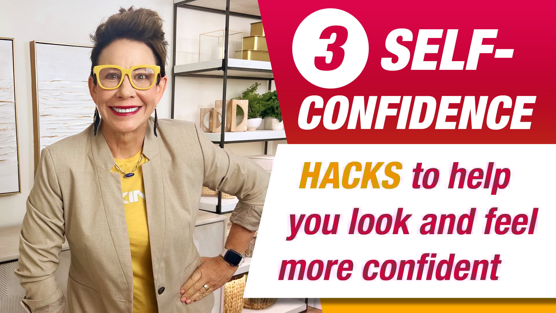 3 Self-Confidence Hacks to Help You Look and Feel More Confident
